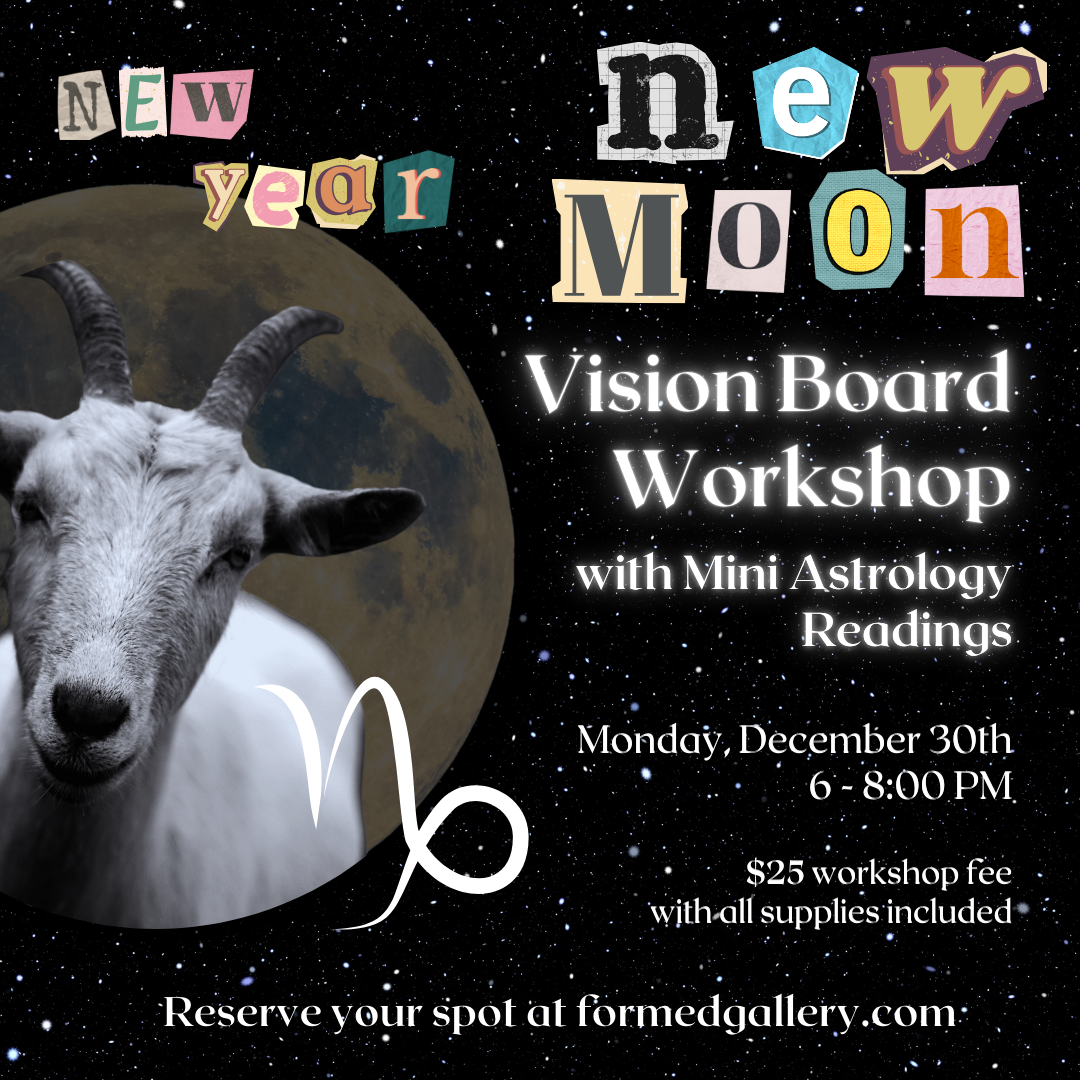 New Year, New Moon Vision Boards + Mini Astrology Readings | FORMED GALLERY