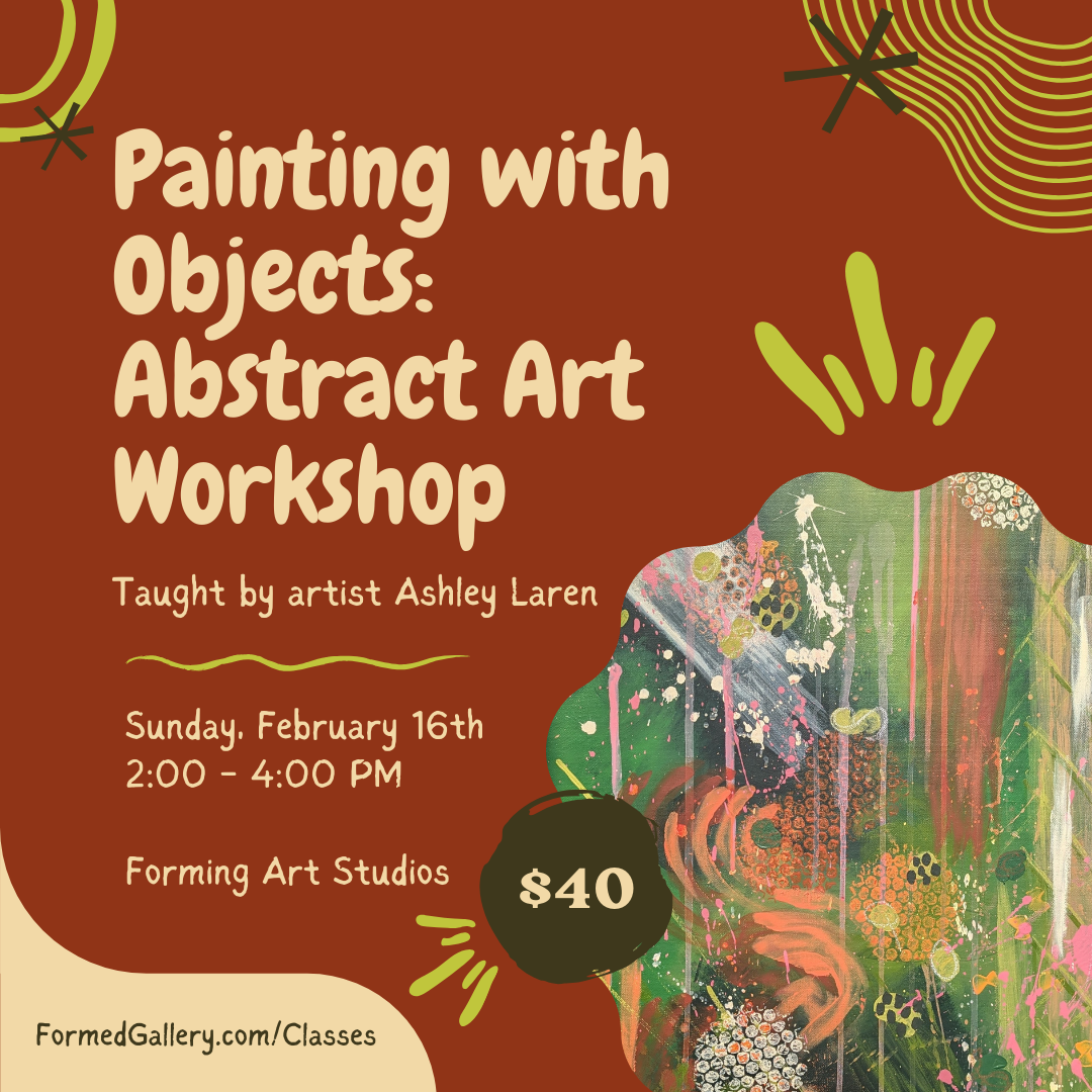 Painting with Objects – February Abstract Art Workshop | FORMED GALLERY